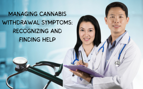 Managing Cannabis Withdrawal Symptoms with GreenPotMD